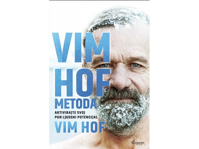 Vim Hof metoda: aktivirajte svoj pun ljudski potencijal