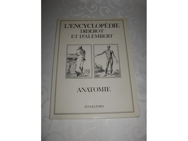 L`encyclopedie Diderot et D`Alembert Anatomie Anatomija