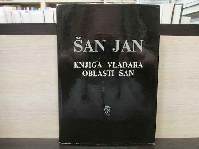 ŠAN JAN - Knjiga vladara oblasti Šan