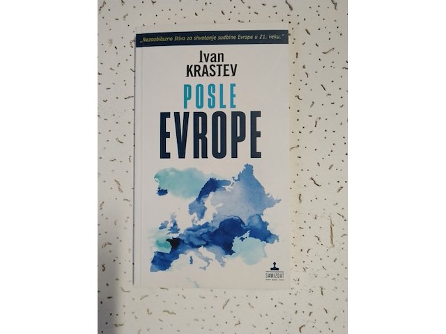 Posle Evrope - Ivan Krastev