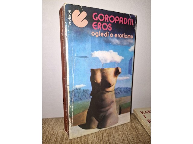 Goropadni  eros  - ogledi o erotizmu