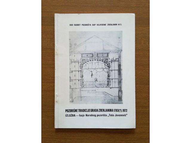 Pozorišne tradicije grada Zrenjanina 1783-1972