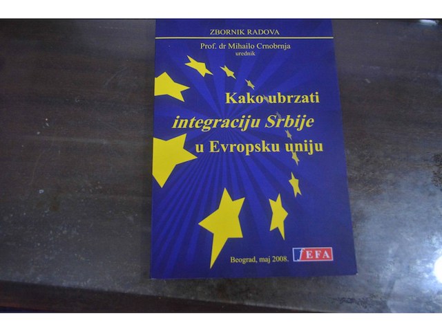 Kako ubrzati integraciju Srbije u Evr. uniju, Crnobrnja