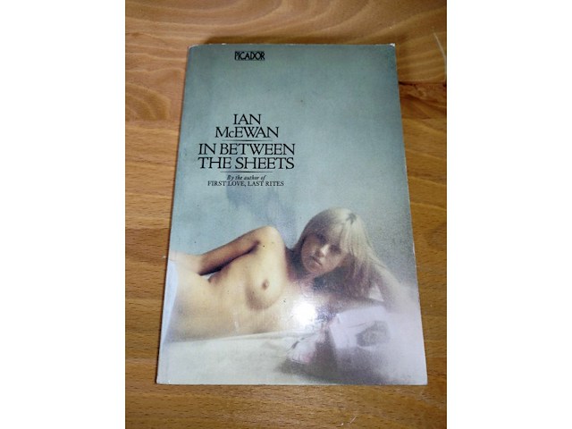 Ian McEwan - In Between The Sheets