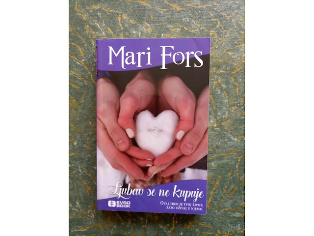 Mari Fors - Ljubav se ne kupuje