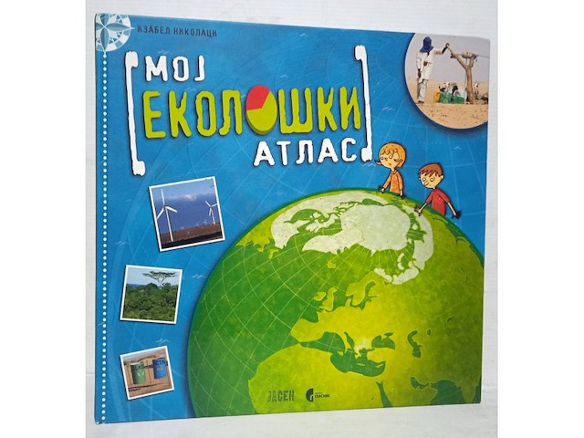 IZABEL NIKOLACI - Moj ekološki atlas