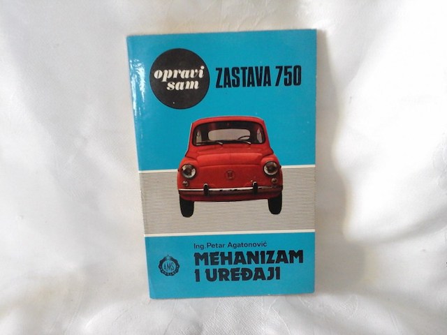 Zastava 750 Fića mehanizma i uređaji Petar Agatonović