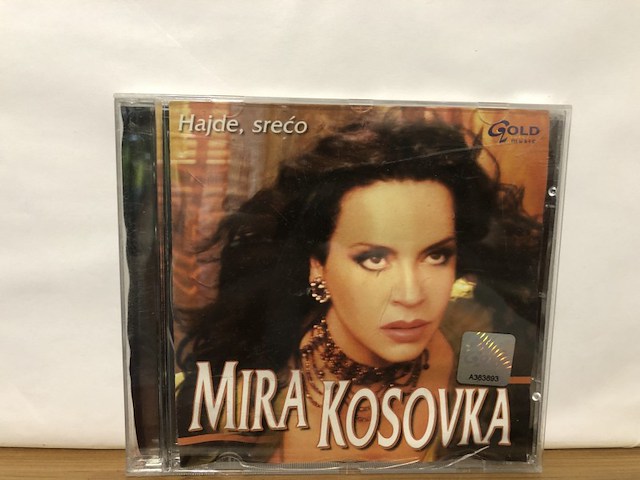 Mira Kosovka – Hajde, Srećo