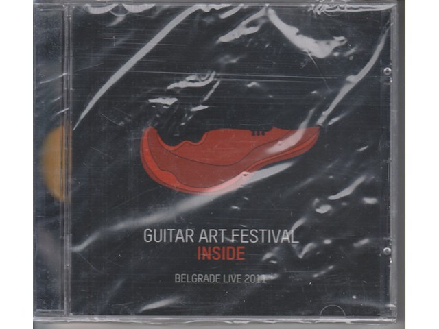 cd / GUITAR ART FESTIVAL / INSIDE BELGRADE LIVE 2011