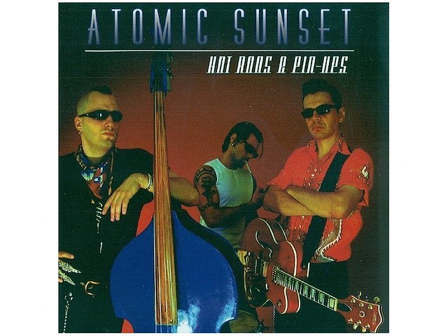 Atomic Sunset – Hot Rods &; Pin-Ups CD