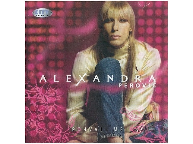 Alexandra Perović – Pohvali Me CD U CELOFANU