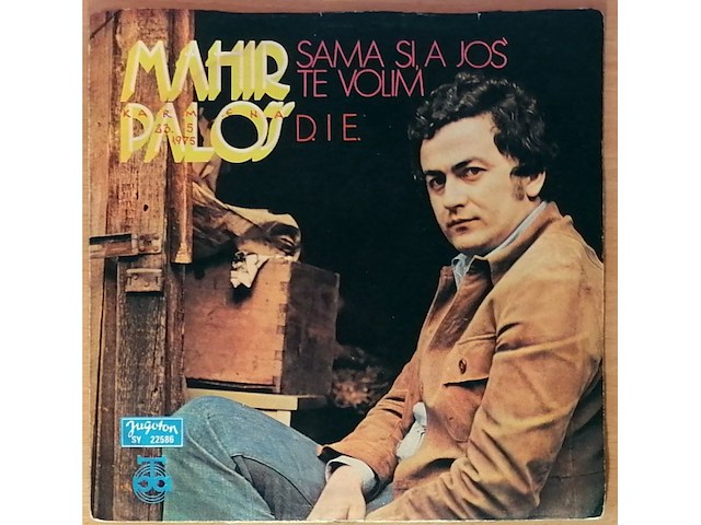 SP MAHIR PALOŠ - Sama si a još (1974) 2. press, VG+/VG