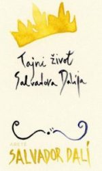 Tajni Život Salvadora Dalija Od Salvador Dali