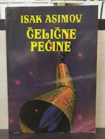 ČELIČNE PEĆINE – ISAK ASIMOV