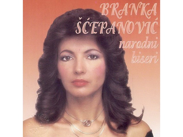 Branka Šćepanović ‎– Narodni Biseri CD