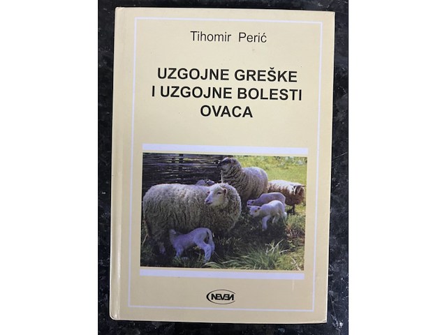 Uzgojne greške i uzgojne bolesti ovaca Tihomir Perić