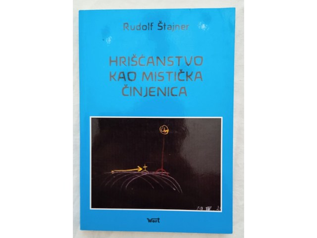 Hrišćanstvo kao mistična činjenica Rudolf Štajner