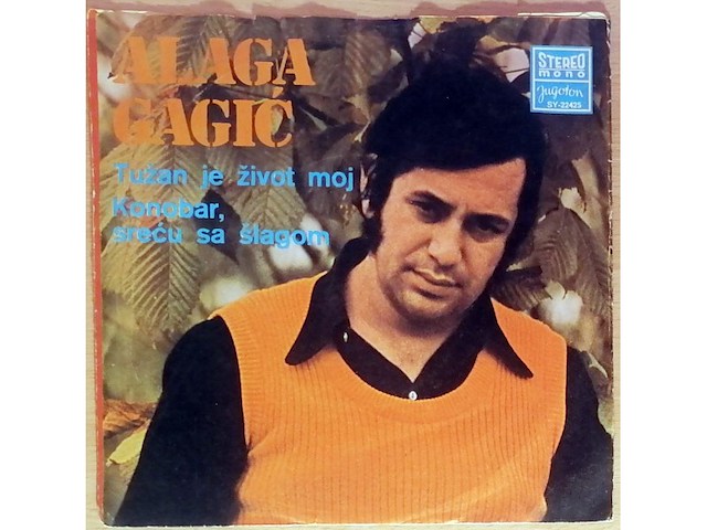SP ALAGA GAGIĆ - Tužan je život moj (1973) odlična