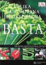 BAŠTA - VELIKA ILUSTROVANA ENCIKLOPEDIJA