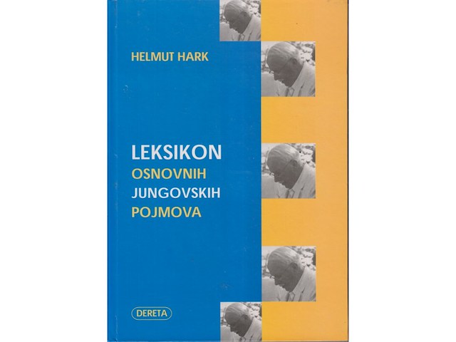 LEKSIKON OSNOVNIH JUNGOVSKIH POJMOVA / HELMUT HARK