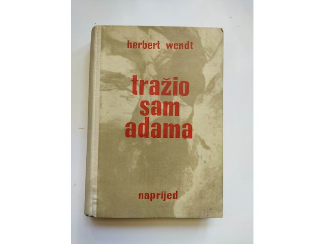 Tražio sam Adama, Herbert Wendt