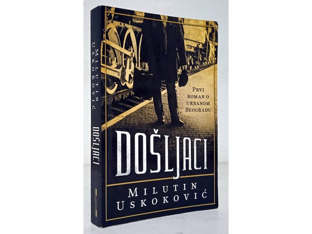 Milutin Uskoković - DOŠLJACI