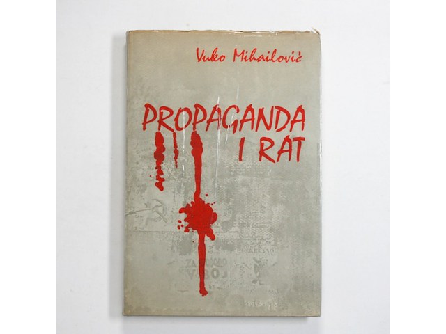 Propaganda i rat, Vuko Mihailović