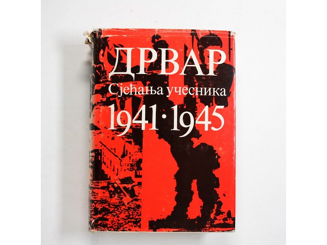 Drvar 1941-1945 - Sjećanja učesnika II