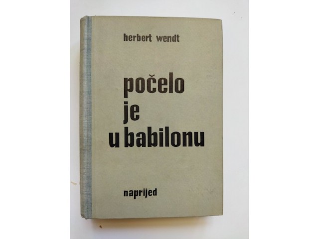 Počelo je u Babilonu, Herbert Wendt