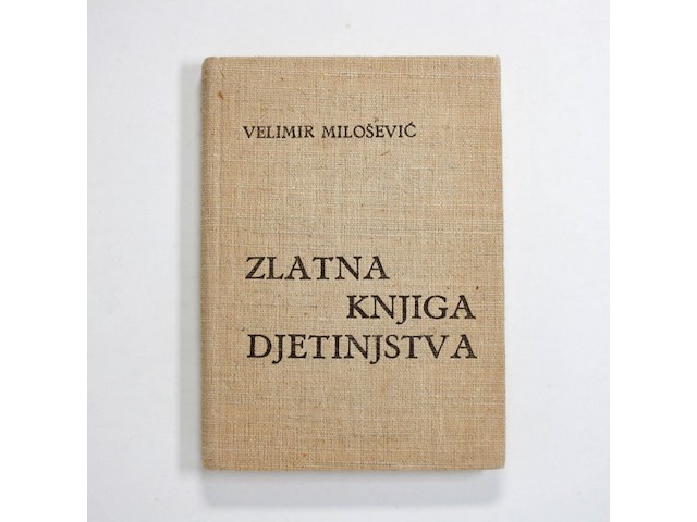 Zlatna knjiga djetinjstva, Velimir Milošević