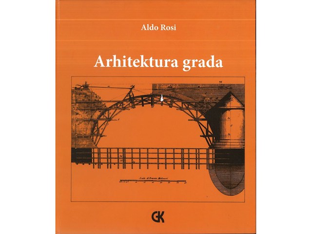 Aldo Rosi - ARHITEKTURA GRADA (novo)