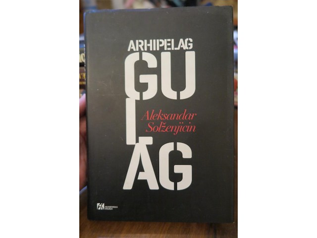 Aleksandar Solženjicin - Arhipelag Gulag 3