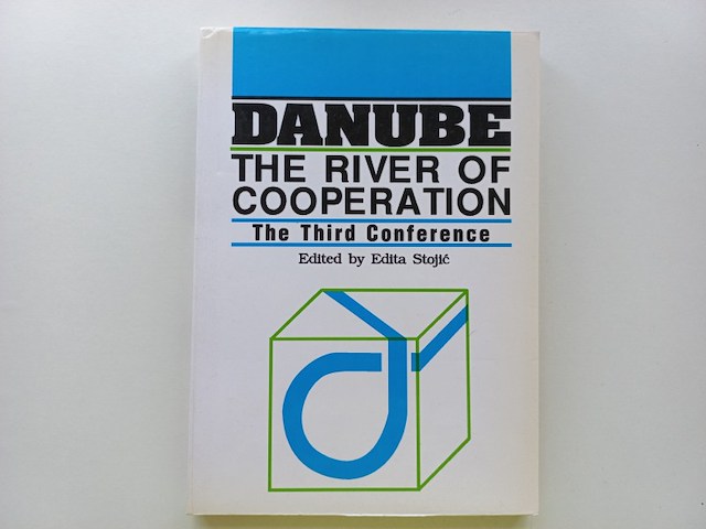 Danube-The River of Cooperation Edita Stojić