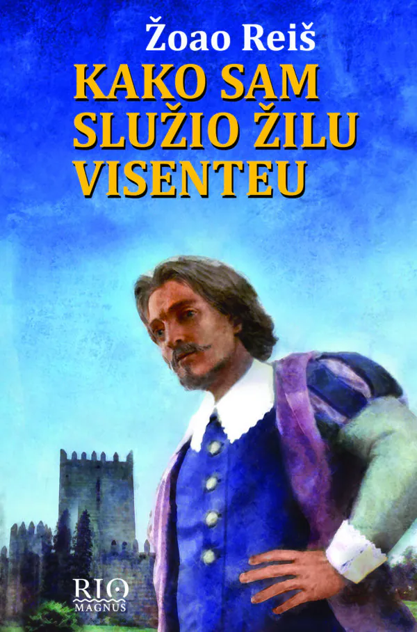 Kako sam služio Žilu Visenteu