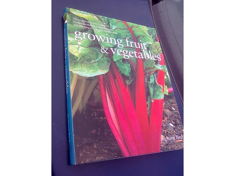 Growing Fruit and Vegetables - Richard Bird