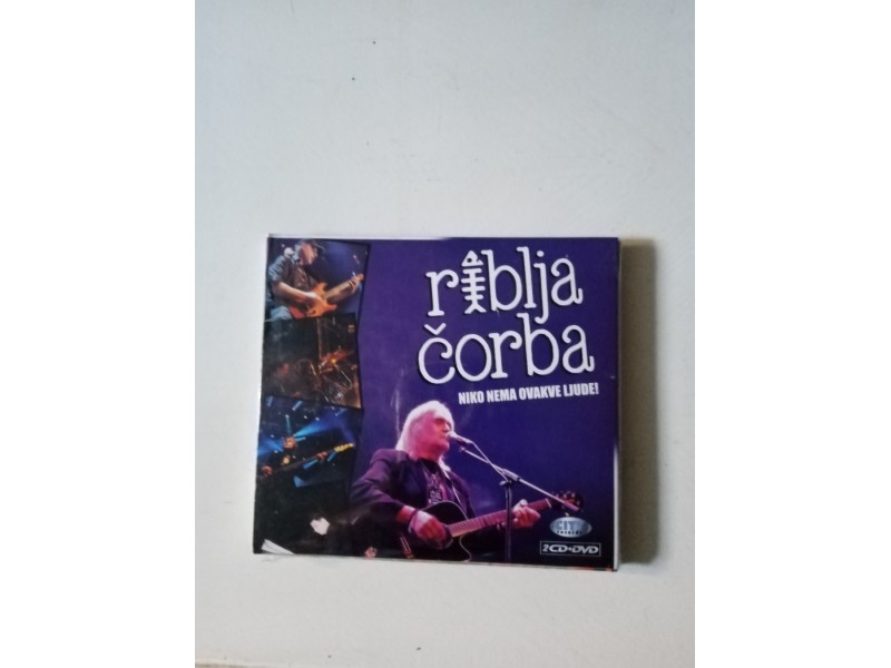 RIBLJA ČORBA- NIKO NEMA OVAKVE LJUDE - 2CD I DVD