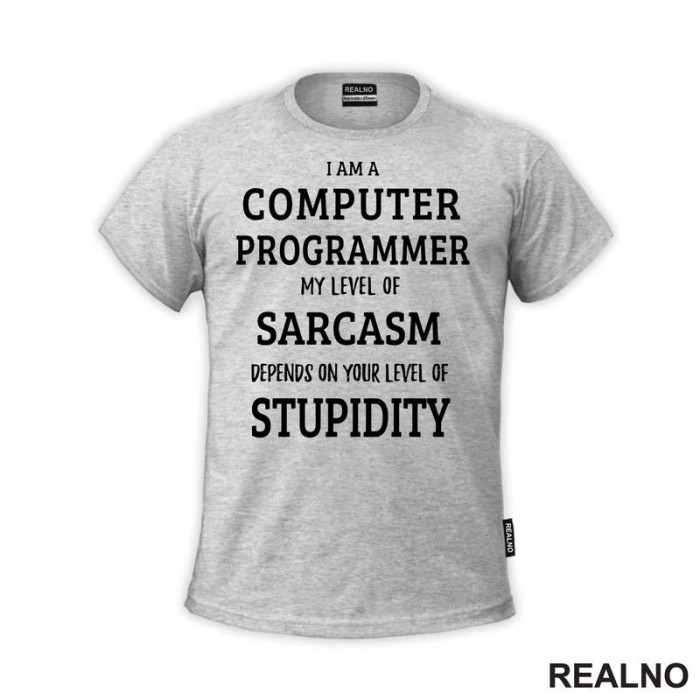 LEVEL OF SARCASM - PROGRAMMER - GEEK - MAJICA