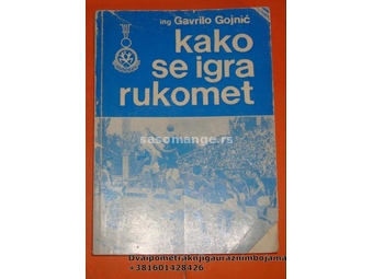 Kako se igra rukomet Gavrilo Gojnić