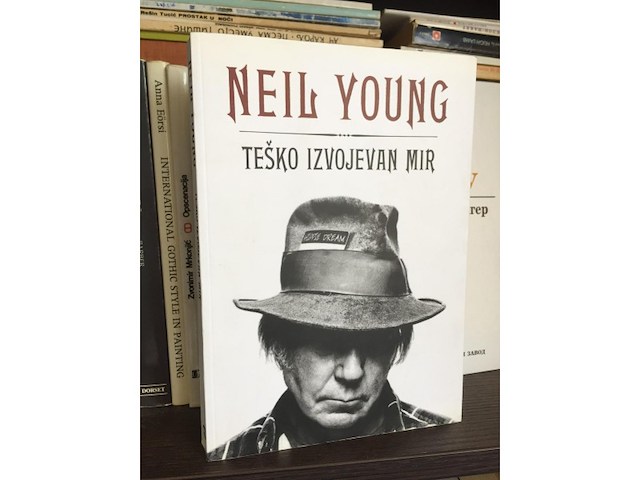 Neil Young TEŠKO IZVOJEVAN MIR / ilustrovano
