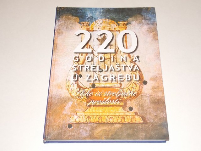 220 godina streljaštva u Zagrebu