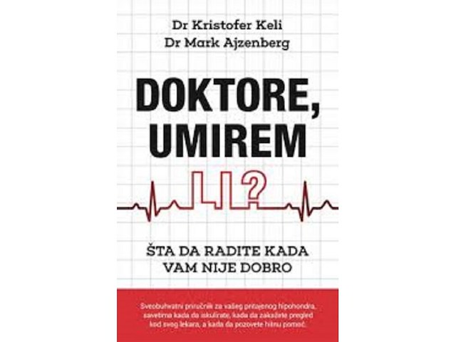 Doktore, umirem li? - Kristofer Keli, Mark Ajzenberg