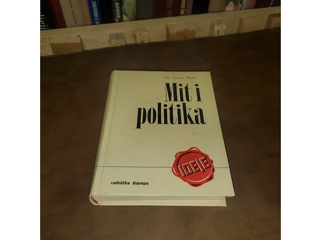Milan Matic - Mit i politika