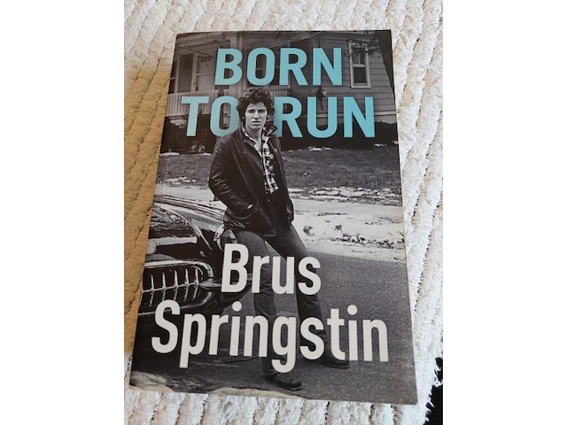 BORN TO RUN- Brus Springstin