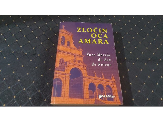 Zlocin oca Amara/Zoze Marija de Esa de Keiros