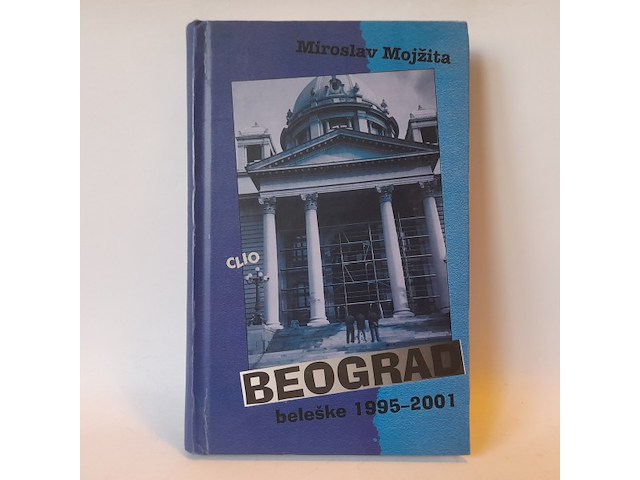 BEOGRAD – beleške 1995–2001 (Miroslav Mojžita)