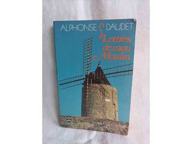 Lettres de mon Moulin,Alphonse Daudet