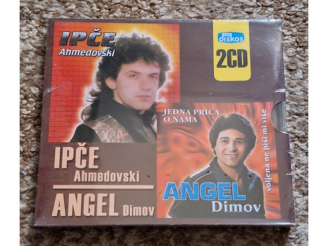 2CD-IPČE AHMEDOVSKI-ANGEL DIMOV-NOVO U CELOFANU