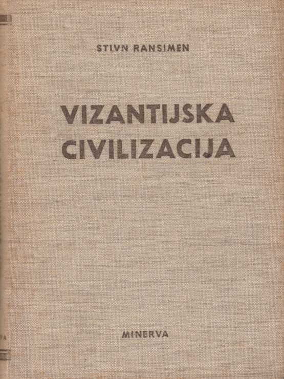 VIZANTIJSKA CIVILIZACIJA – Stivn Ransimen