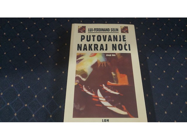 Putovanje nakraj noci/Drugi deo/Luj-Ferdinand Selin