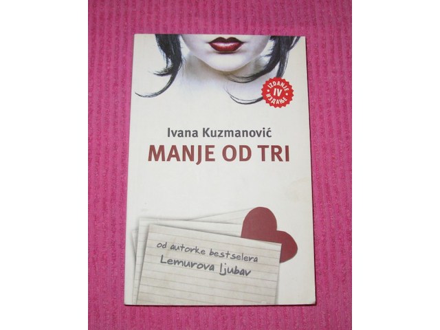 Ivana Kuzmanović - MANJE OD TRI. ODLIČNO!